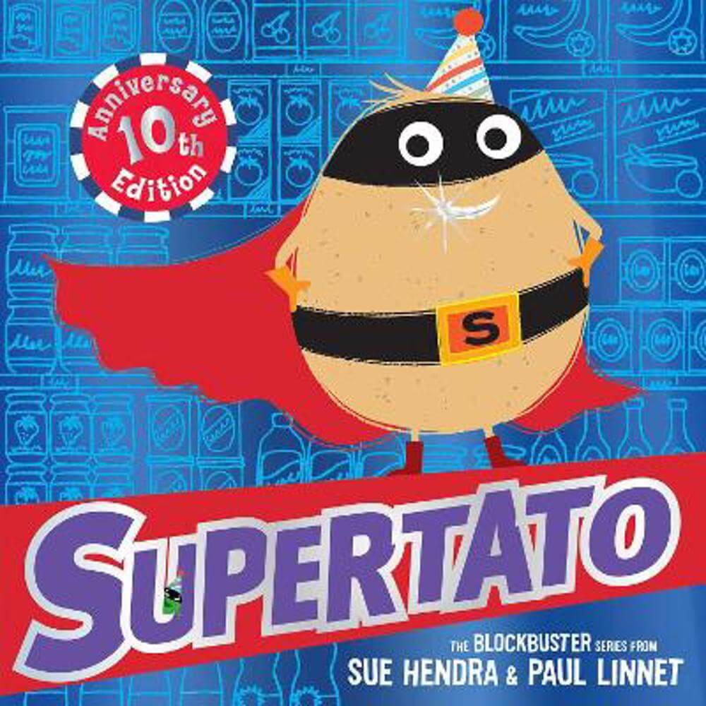 Supertato: Tenth Anniversary Edition (Paperback) - Sue Hendra ...